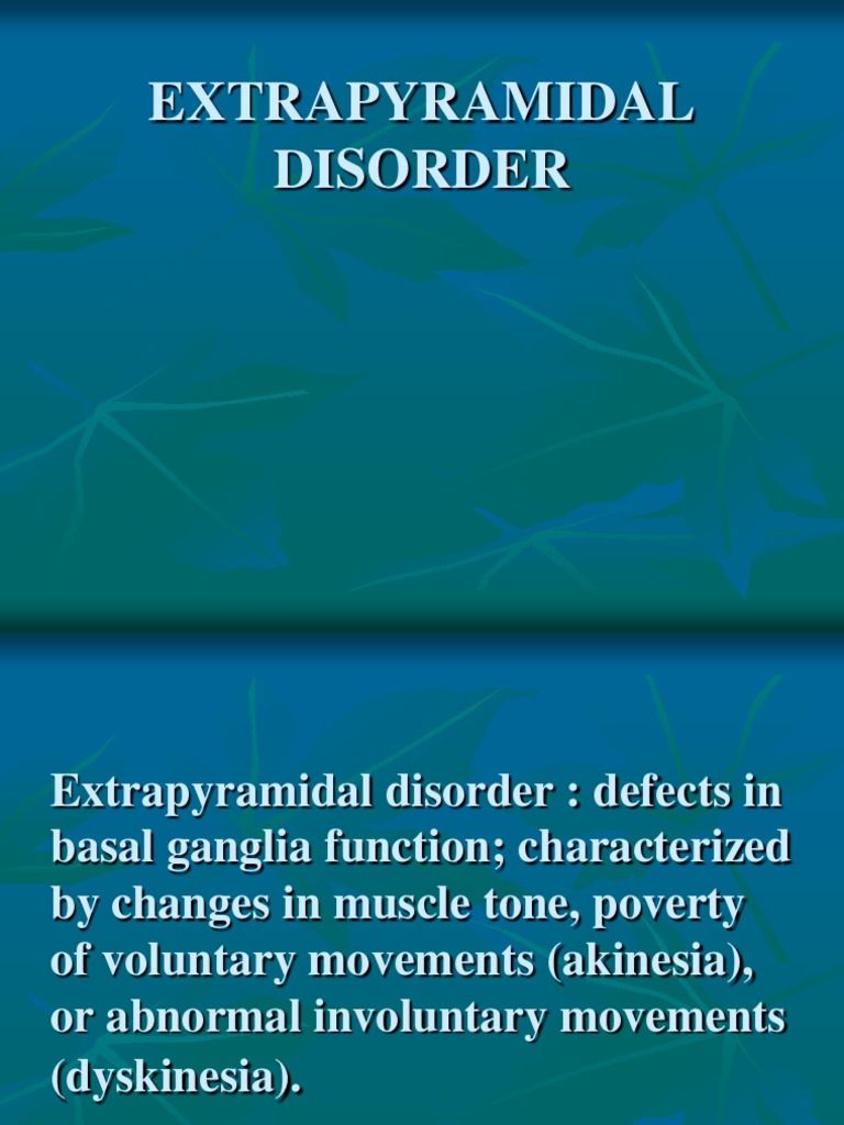 Extrapyramidal Disorder | Dystonia | Parkinson's Disease