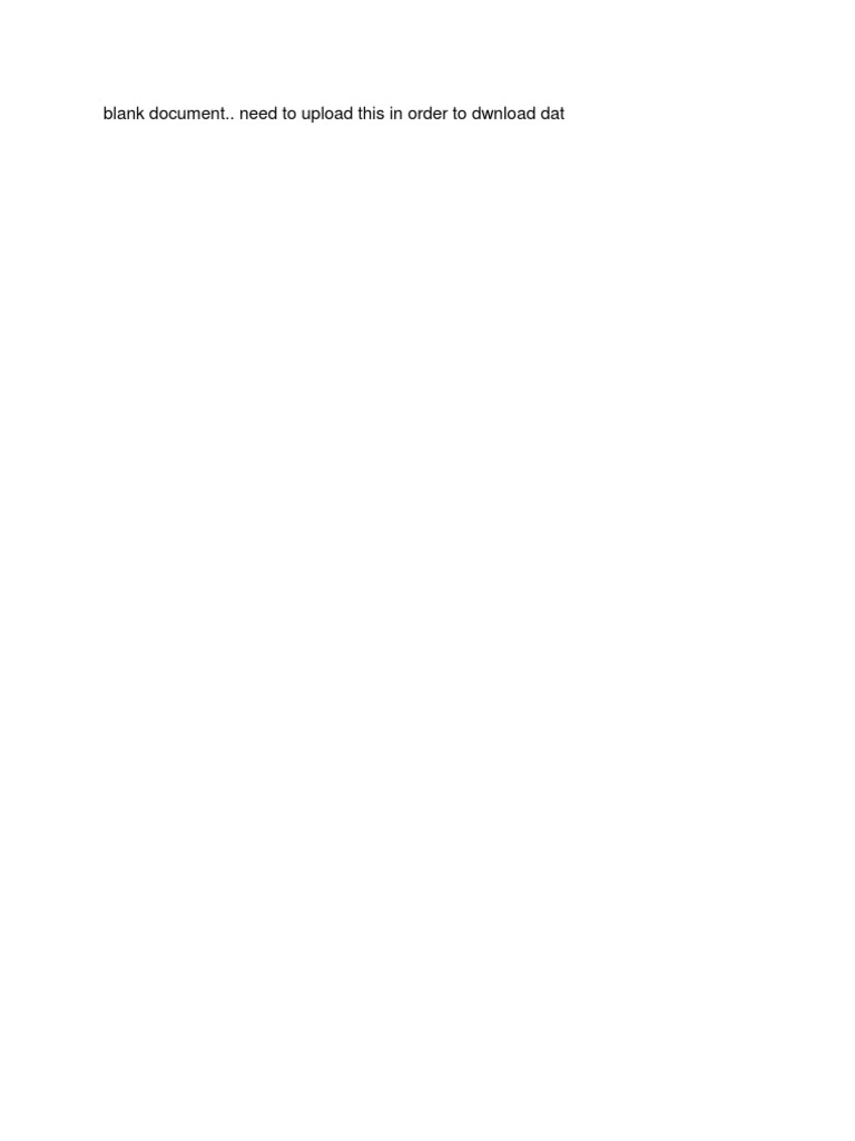 Blank Document.. Need To Upload This in Order To Dwnload Dat | PDF