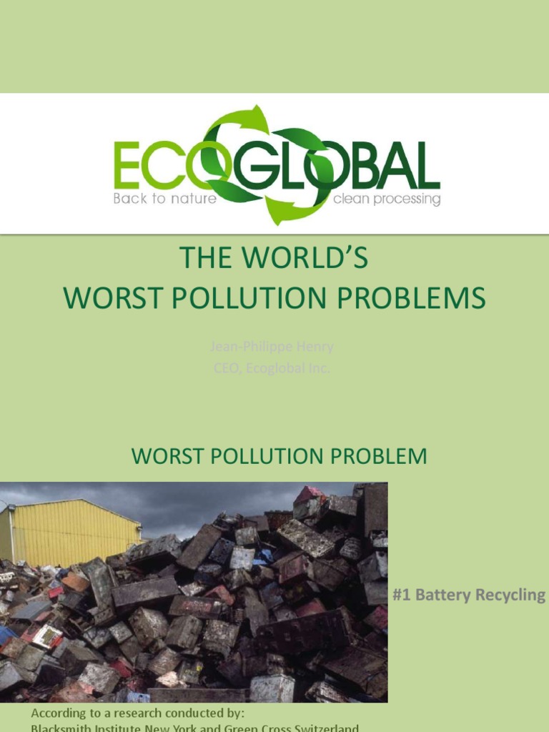 The World'S Worst Pollution Problems: Jean-Philippe Henry CEO, Ecoglobal Inc | PDF | Pollution ...