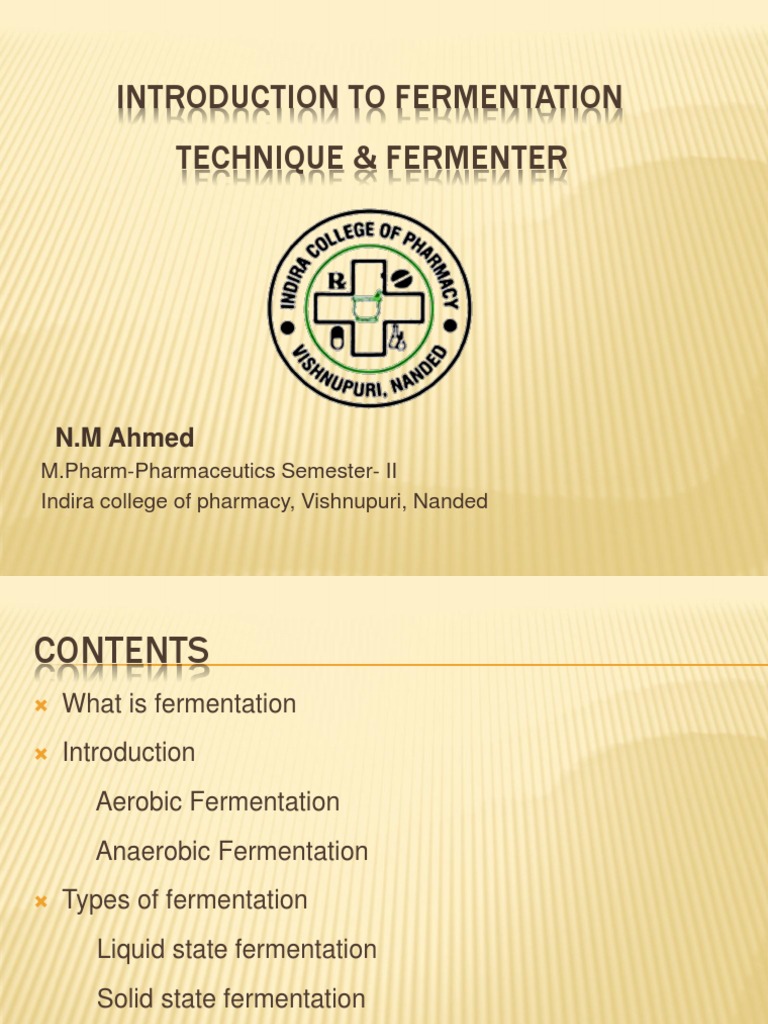 Introduction To Fermentation Technique & Fermenter: N.M Ahmed | PDF ...
