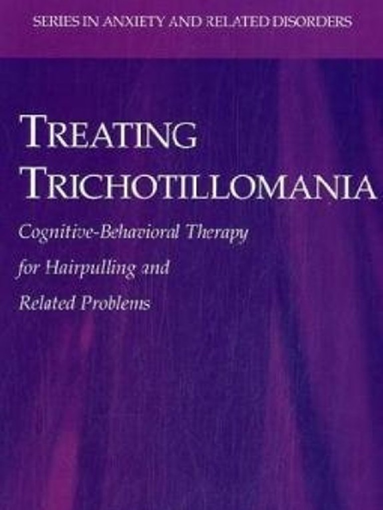 Martin E. Franklin, David F. Tolin Treating Trichotillomania Cognitive ...