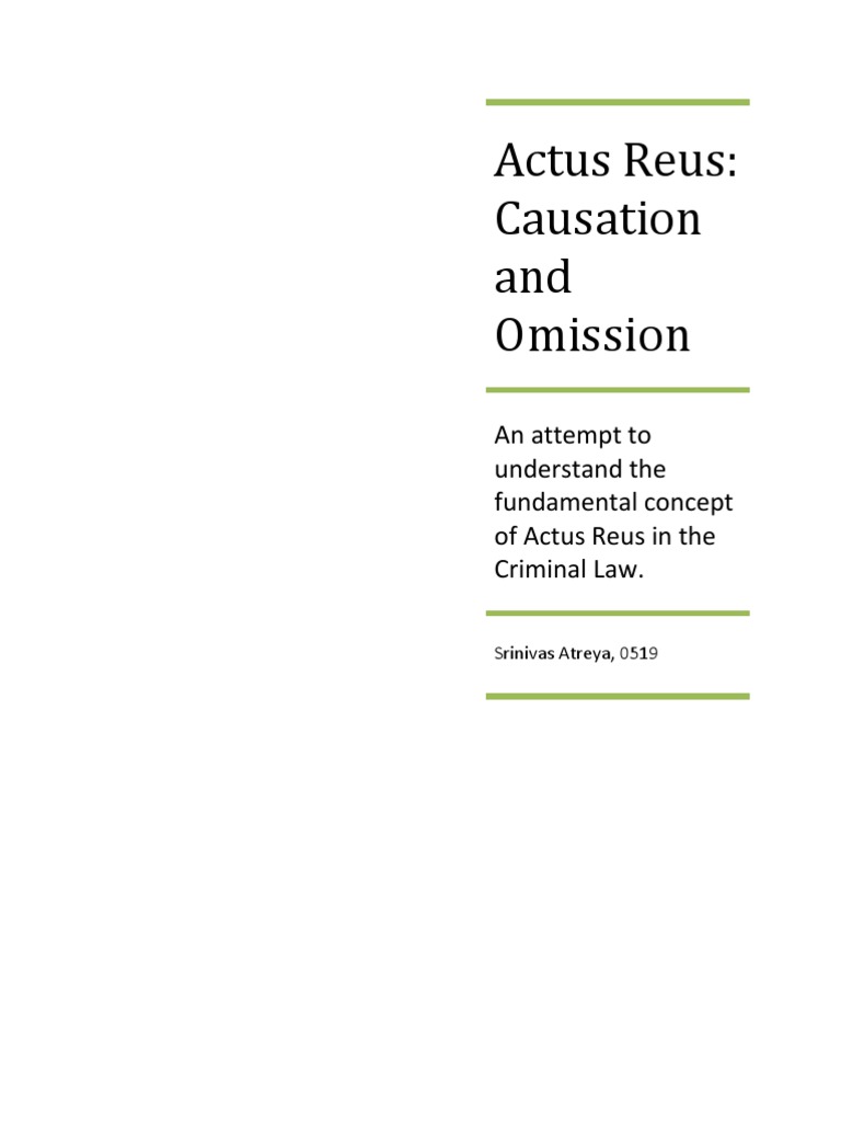 Actus Reus: Causation and Omission: An Attempt To Understand The Fundamental Concept of Actus ...