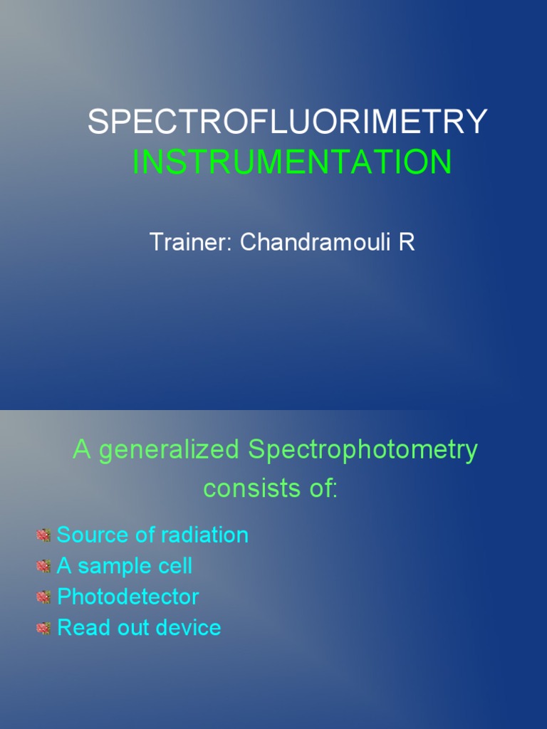 Spectrofluorimetry Instrumentation Overview | PDF | Fluorescence ...