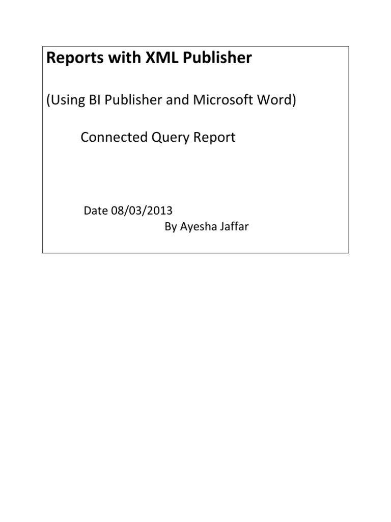 Reports With XML Publisher: (Using BI Publisher and Microsoft Word) Connected Query Report | PDF ...