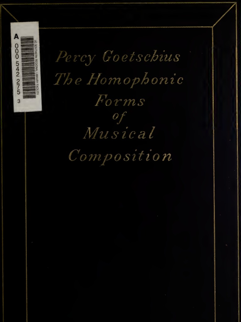The Homophonic Forms of Musical Composition - Percy Goetschius | PDF ...