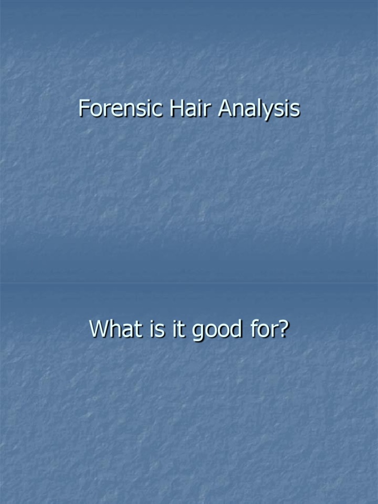 Forensic Hair Analysis | PDF | Hair | Nature