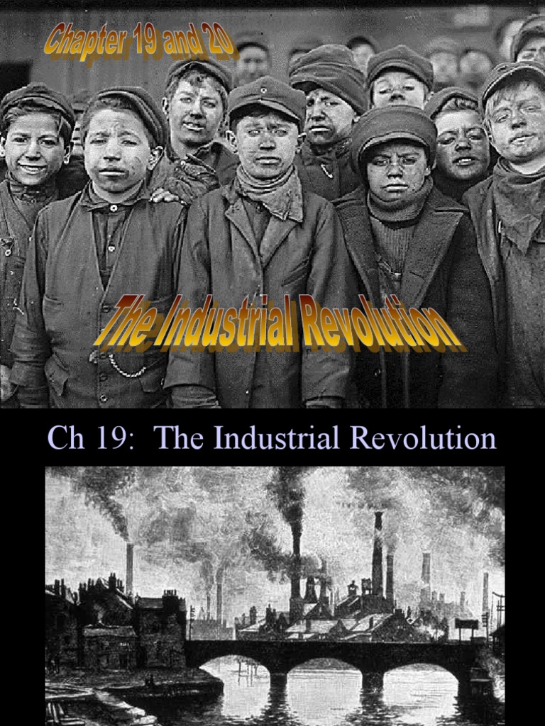 Chapter 19 & 20 Notes Industrial Revolution | PDF | Industrial ...