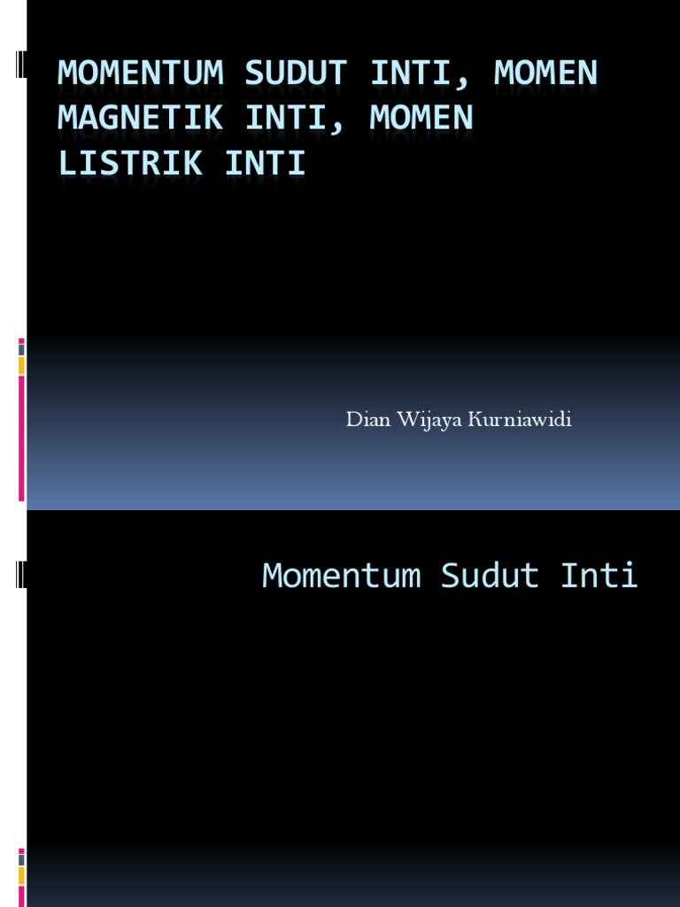 IIIb - Momentum Sudut Inti, Momen Magnetik Inti | PDF