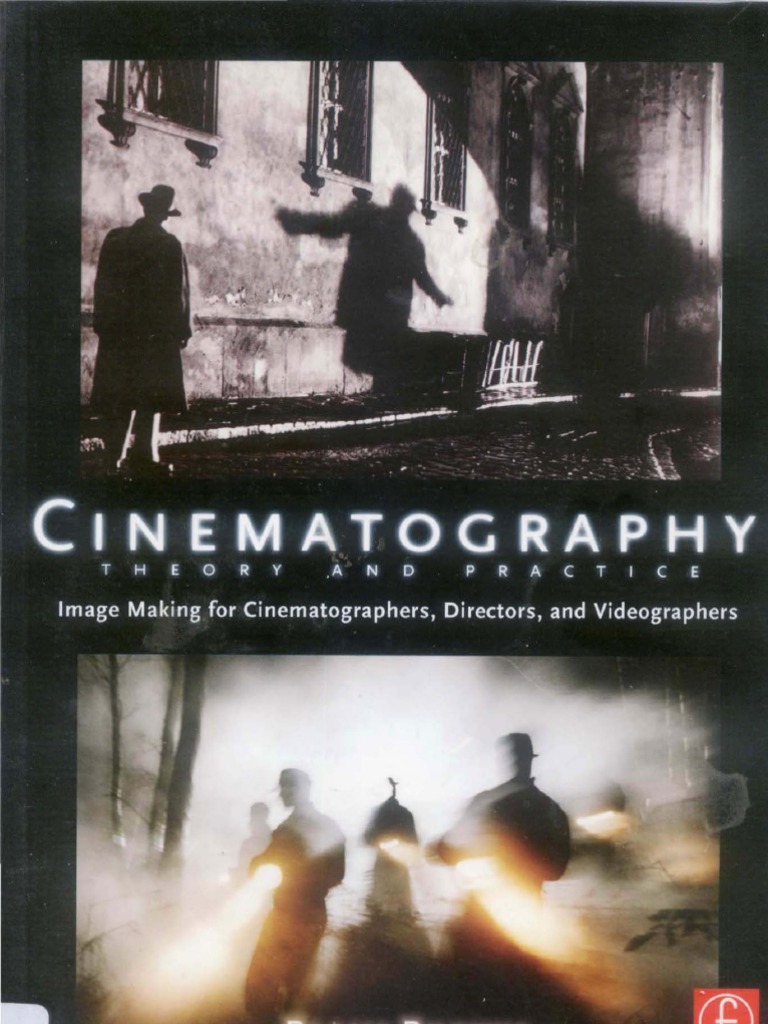 Cinematography - Theory and Practice | PDF | Video | Camera