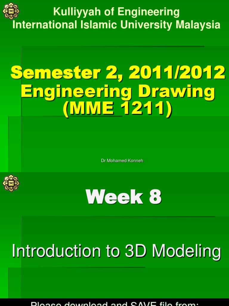 Semester 2, 2011/2012 Engineering Drawing (MME 1211) : Kulliyyah of ...