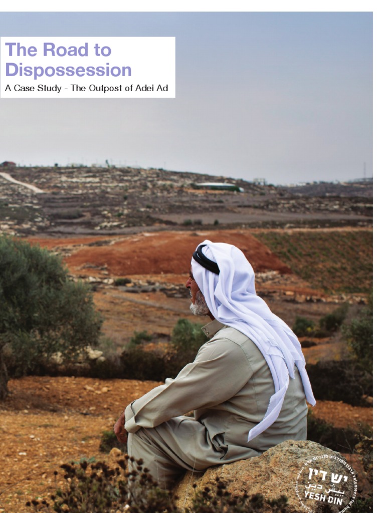 The Road To Dispossession: A Case Study - The Outpost of Adei Ad ...