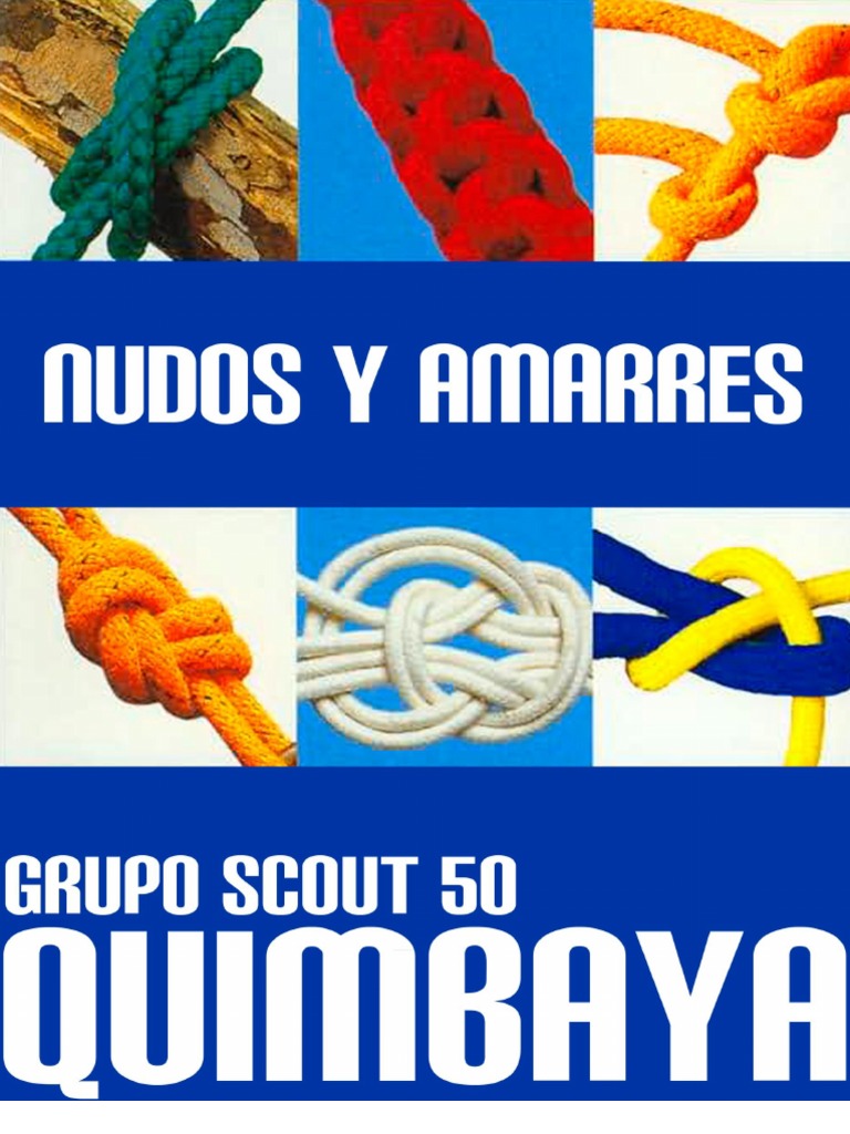 Manual de Nudos y Amarres (Grupo Scout 50 Quimbaya) | PDF | Nudo | Exploración