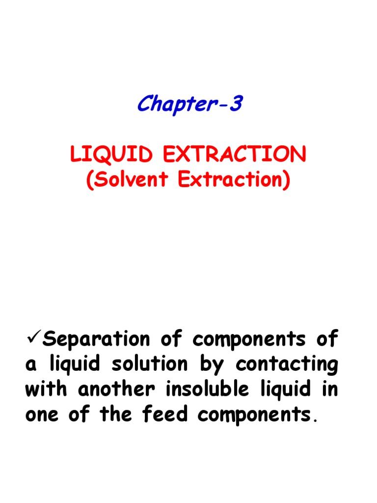 Chapter-3: Liquid Extraction (Solvent Extraction) | PDF | Supercritical ...