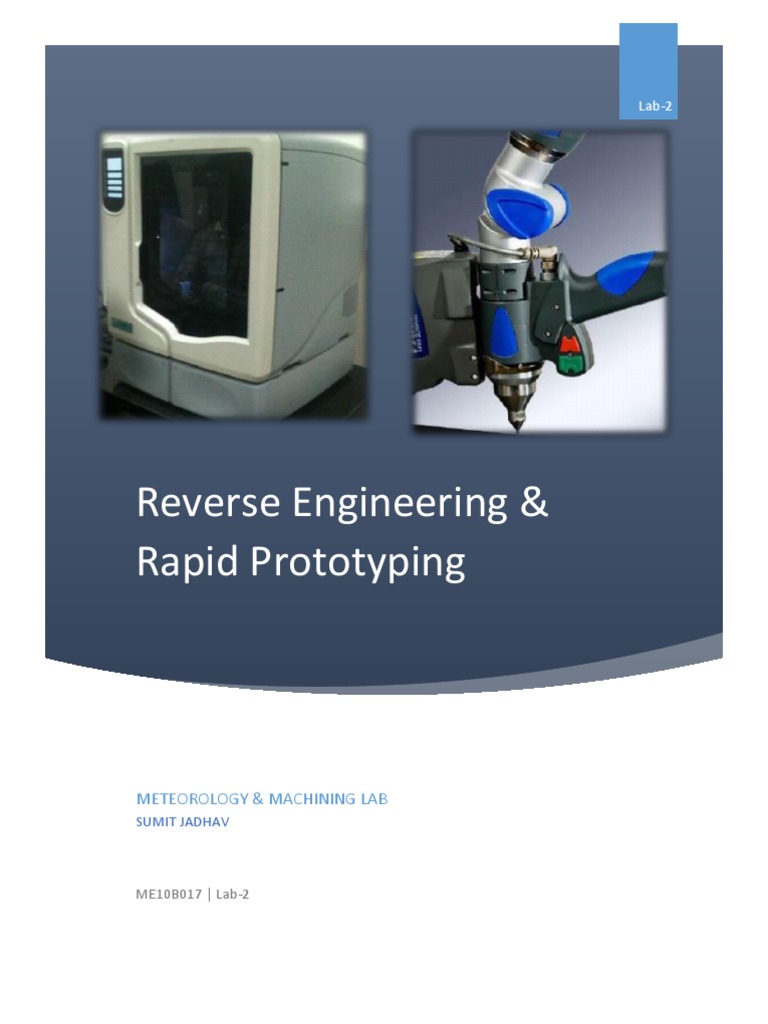 Reverse Engineering & Rapid Prototyping: Meteorology & Machining Lab | PDF | 3 D Printing | 3 D ...