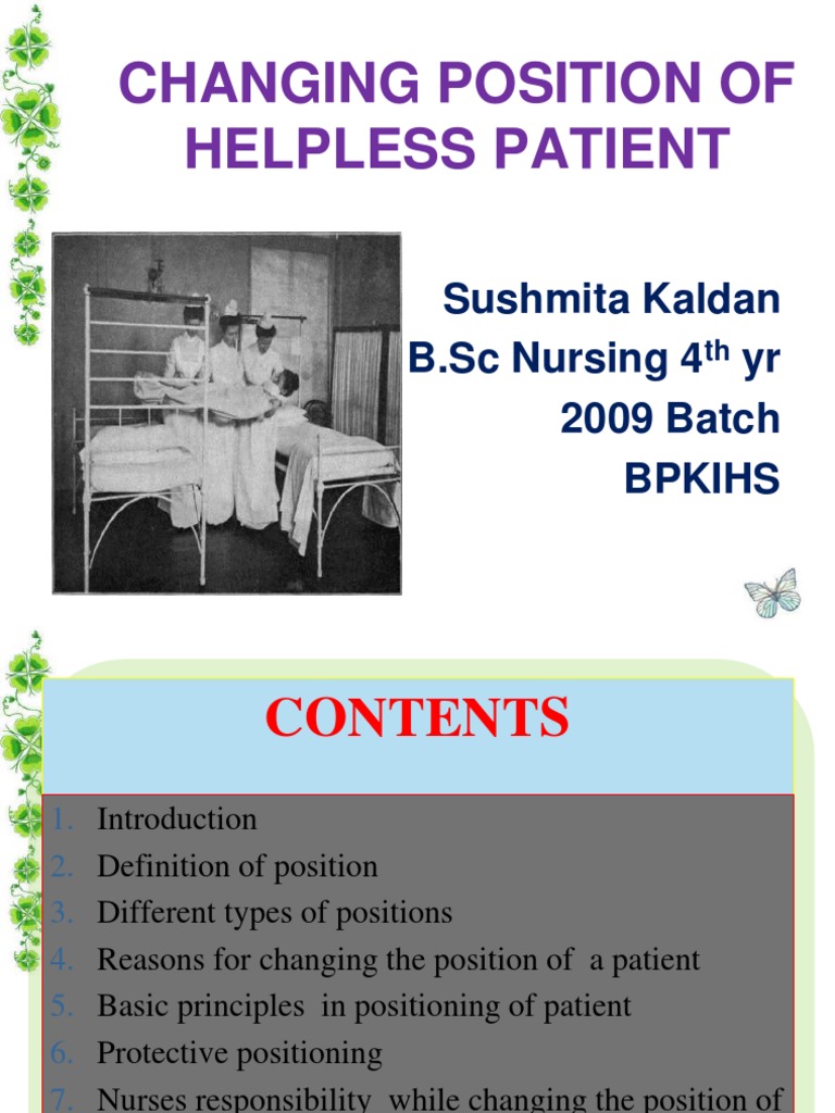 Changing Position of Helpless Patient: Sushmita Kaldan B.SC Nursing 4 ...