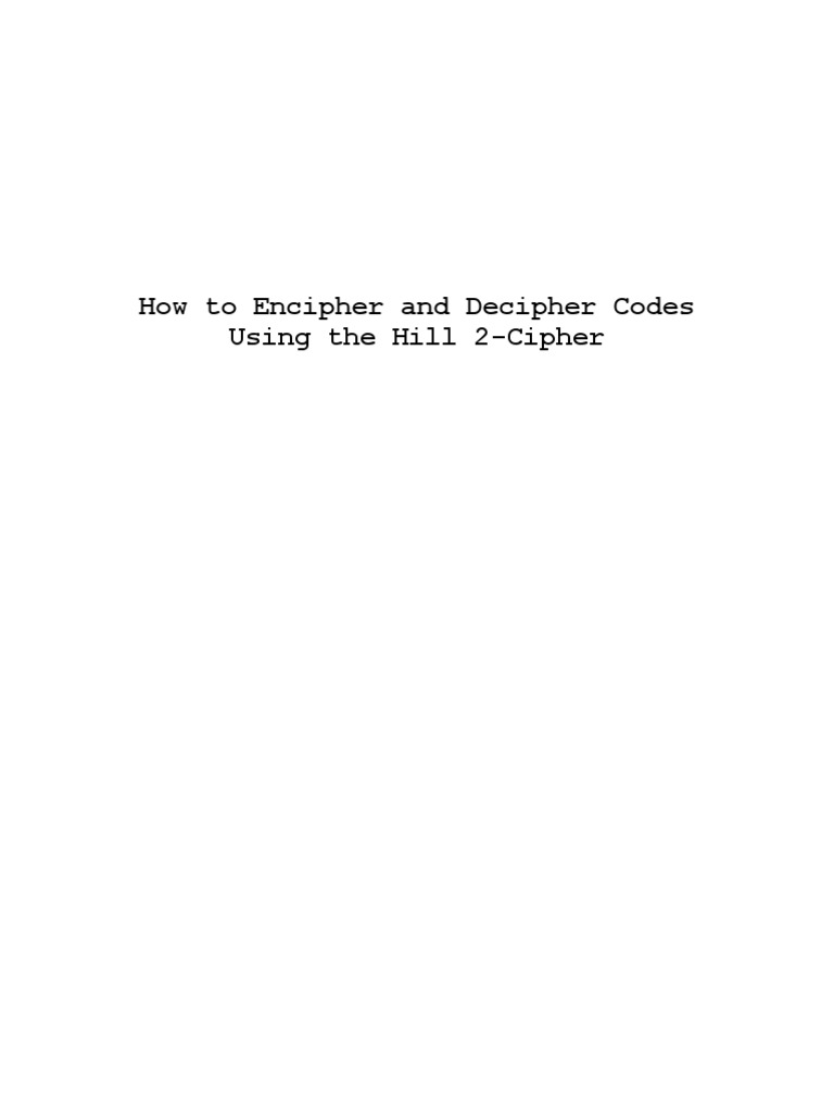 How To Encipher and Decipher Codes Using The Hill 2-Cipher | PDF ...