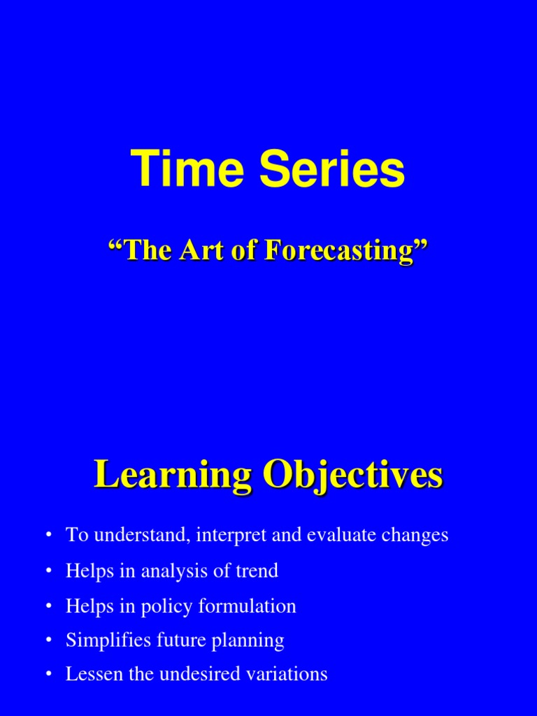 Time Series: "The Art of Forecasting" | PDF | Forecasting | Time Series