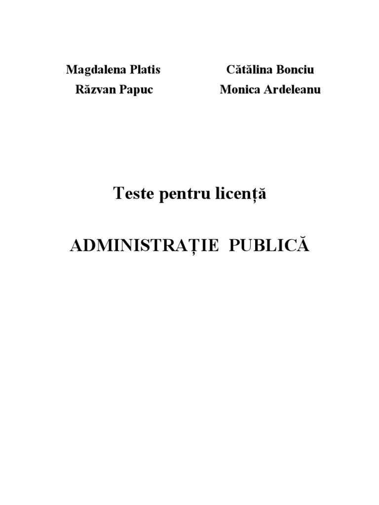 Teste Pentru Licenţă ADMINISTRAŢIE PUBLICĂ | PDF