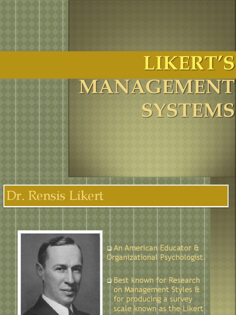An Analysis of Dr. Rensis Likert's Four Systems of Management and their ...