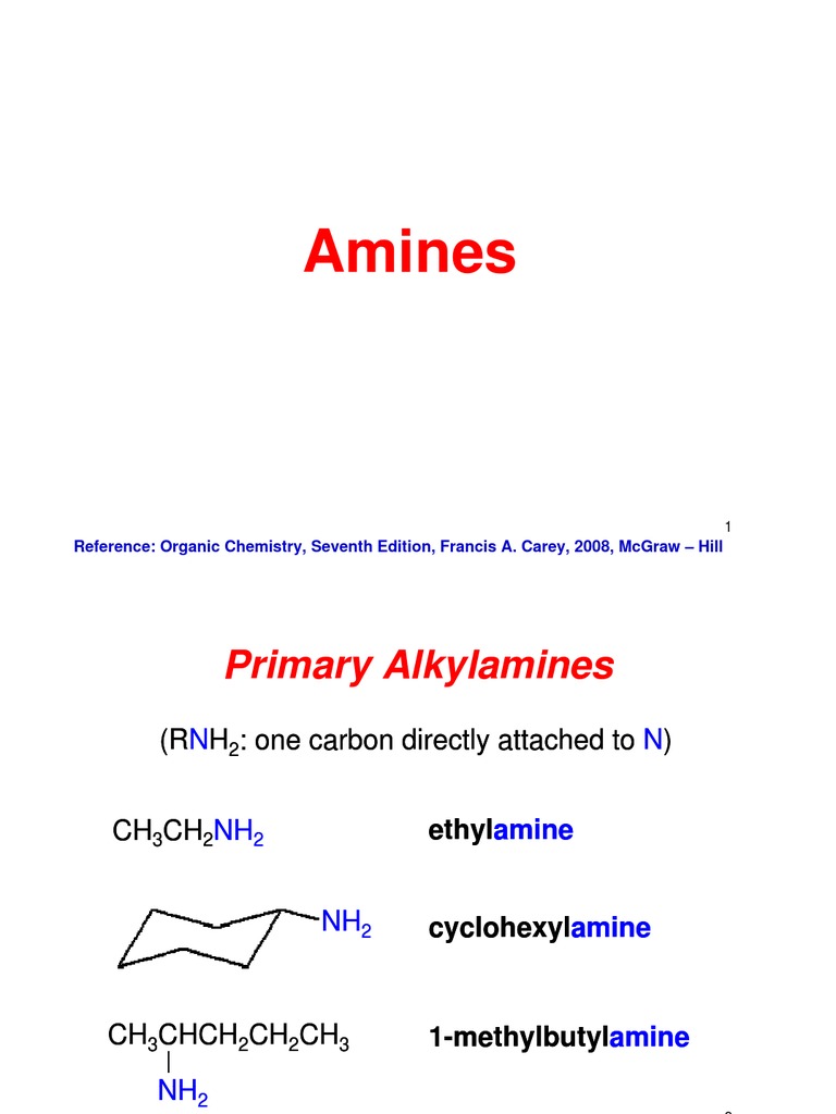 Amines: Reference: Organic Chemistry, Seventh Edition, Francis A. Carey ...