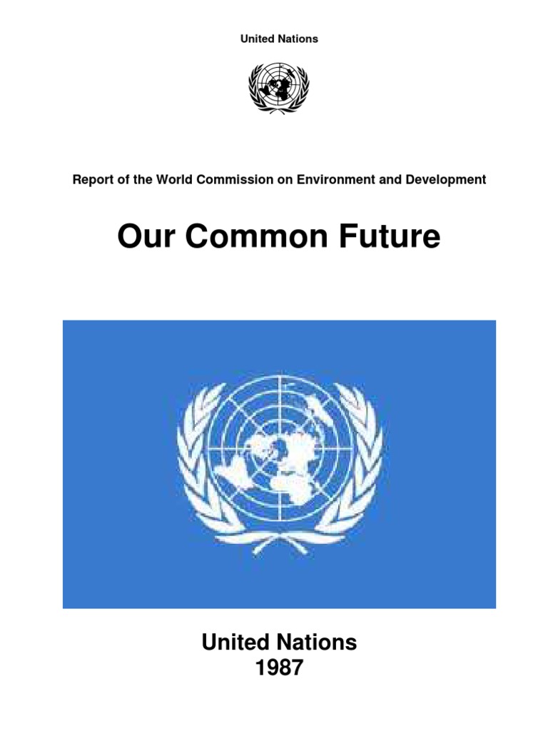 Our Common Future-Brundtland Report 1987 | Sustainability | Sustainable ...