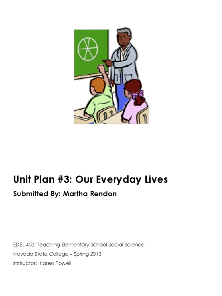 Unit Plan #3: Our Everyday Lives: Submitted By: Martha Rendon | PDF ...