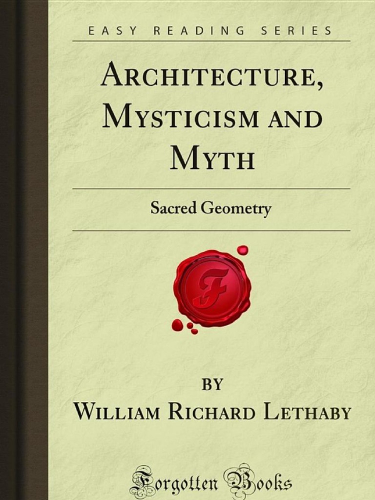 Lethaby-Architecture, Mysticism and Myth - Sacred Geometry | PDF
