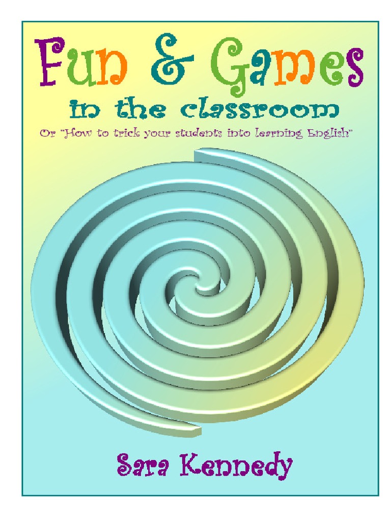 Fun & Games in The Classroom Booklet 2011 | PDF | Adverb | Question