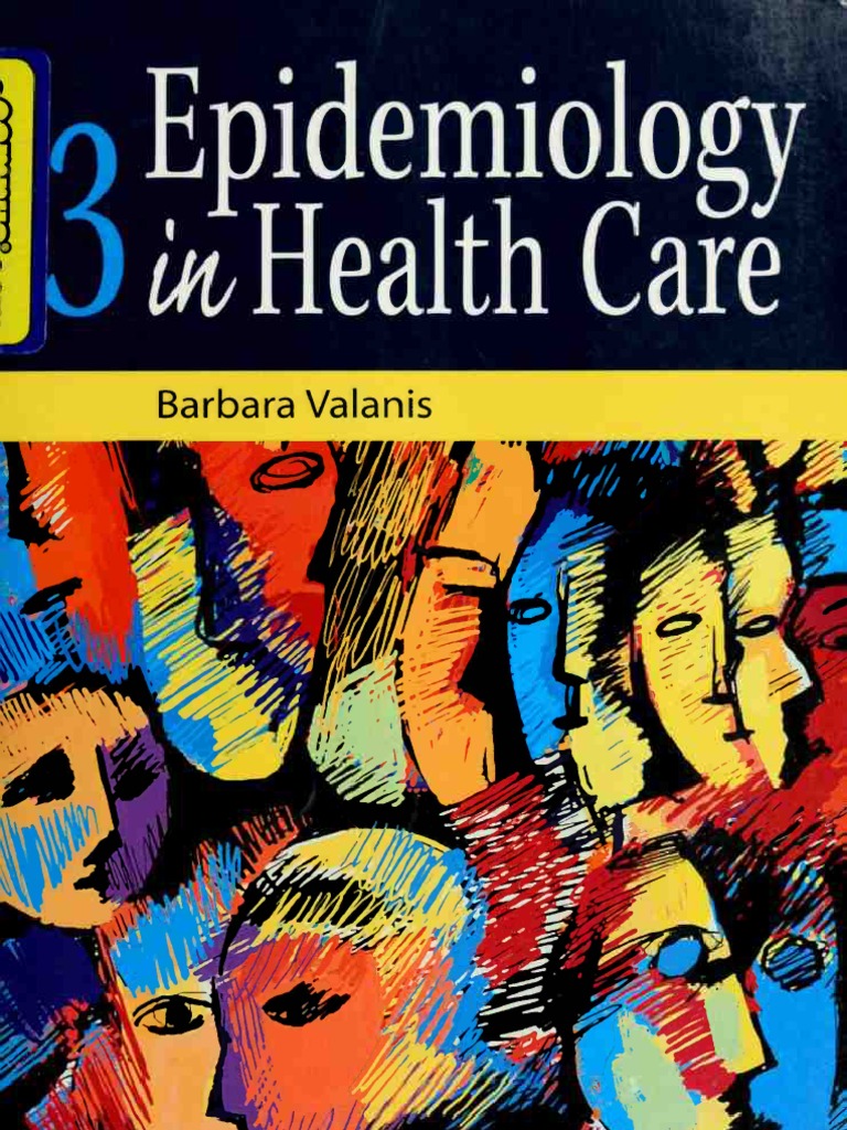Epidemiology in Health Care 3e-Barbara Valanis | PDF | Epidemiology ...