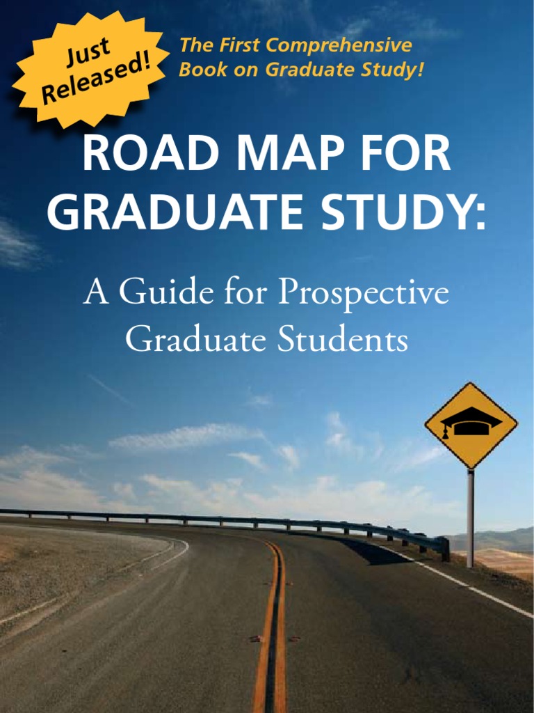 Road Map For Graduate Study: A Guide For Prospective Graduate Students ...