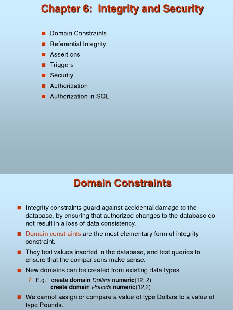 Domain Constraints Referential Integrity Assertions Triggers Security Authorization ...