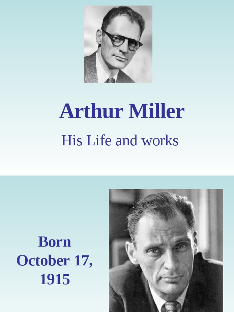 Arthur Miller - Life and Works Presentation | PDF | Entertainment ...