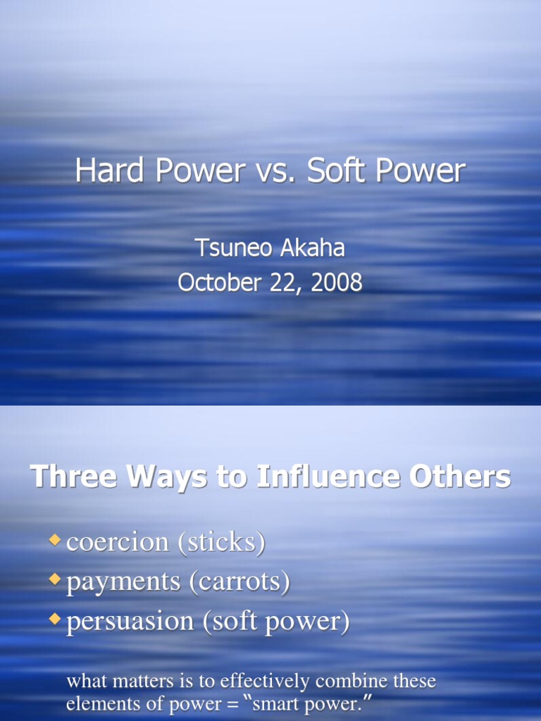 Hard Power vs. Soft Power Explained | PDF | Soft Power | Hard Power