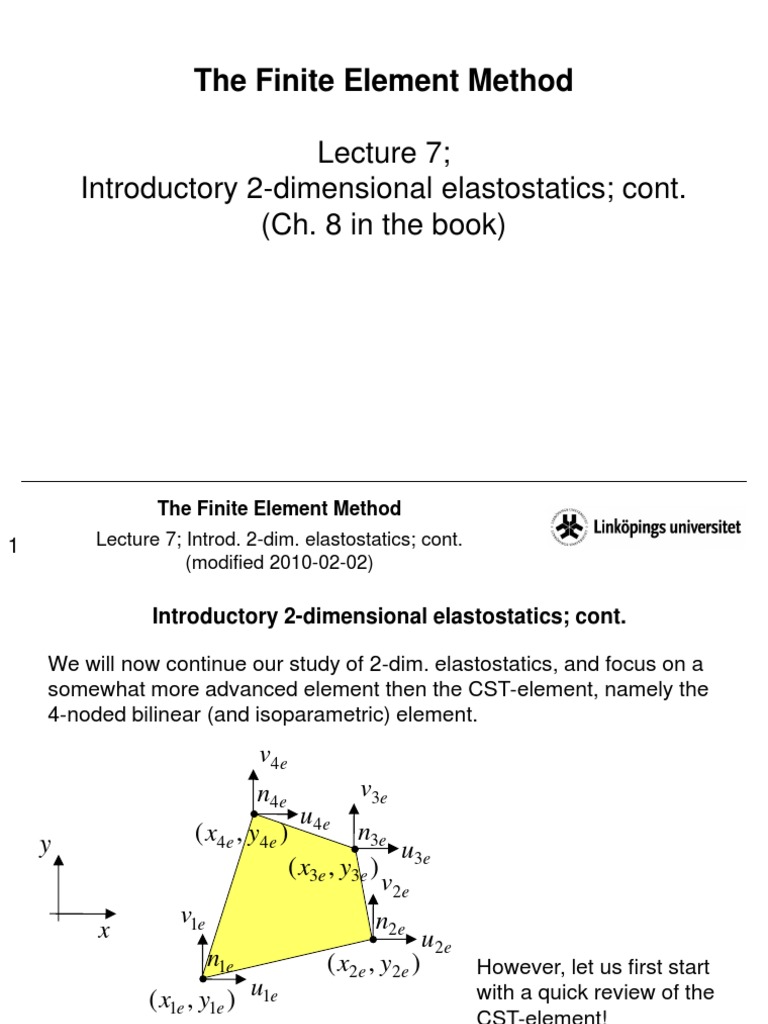 The Finite Element Method: Lecture 7 Introductory 2-Dimensional Elastostatics Cont. (Ch. 8 in ...