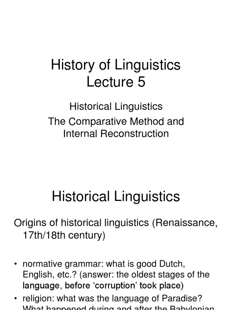 History of Linguistics: Historical Linguistics The Comparative Method ...