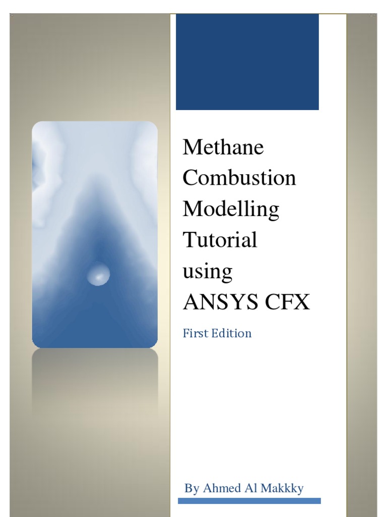 Methane Combustion Modelling Using Ansys Cfx Cfdiran Ir Pdf Reaction Rate