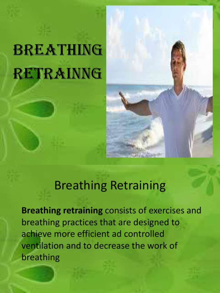 Breathing Retraining Techniques Guide | PDF | Breathing | Exhalation