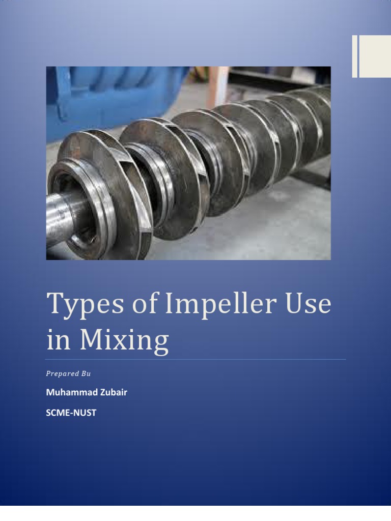 Types of Mixing Impellers Explained | PDF | Chemistry | Chemical ...