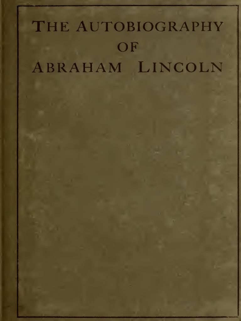 Abraham Lincoln Autobiography | PDF | United States Constitution ...