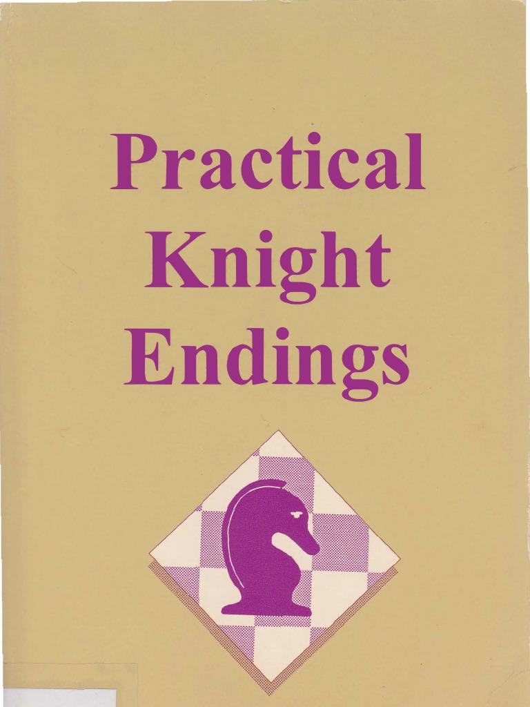 Practical Knight Endings | PDF | Technology & Engineering