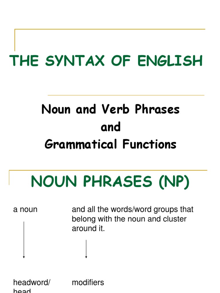 Noun & Verb Phrases & Grammatical Functions | PDF | Noun | Object (Grammar)