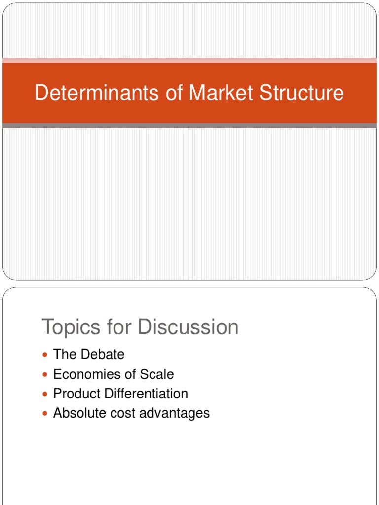 Market Structure Determinants Explained | PDF | Economies Of Scale | Demand