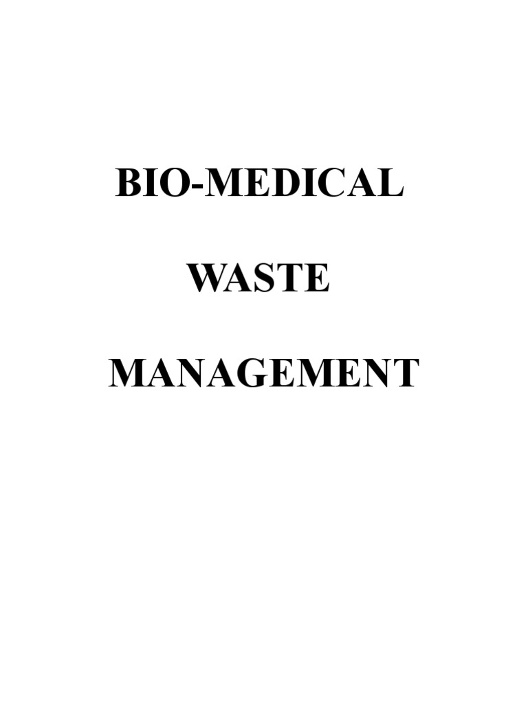Bio-Medical Waste Management Overview | PDF | Incineration | Infection