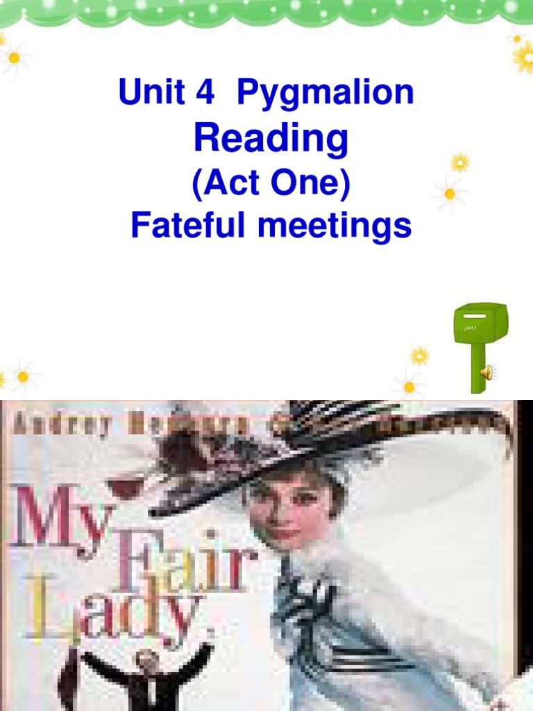 Pygmalion Act 1 Unit 4 | PDF | Pygmalion (Play) | George Bernard Shaw