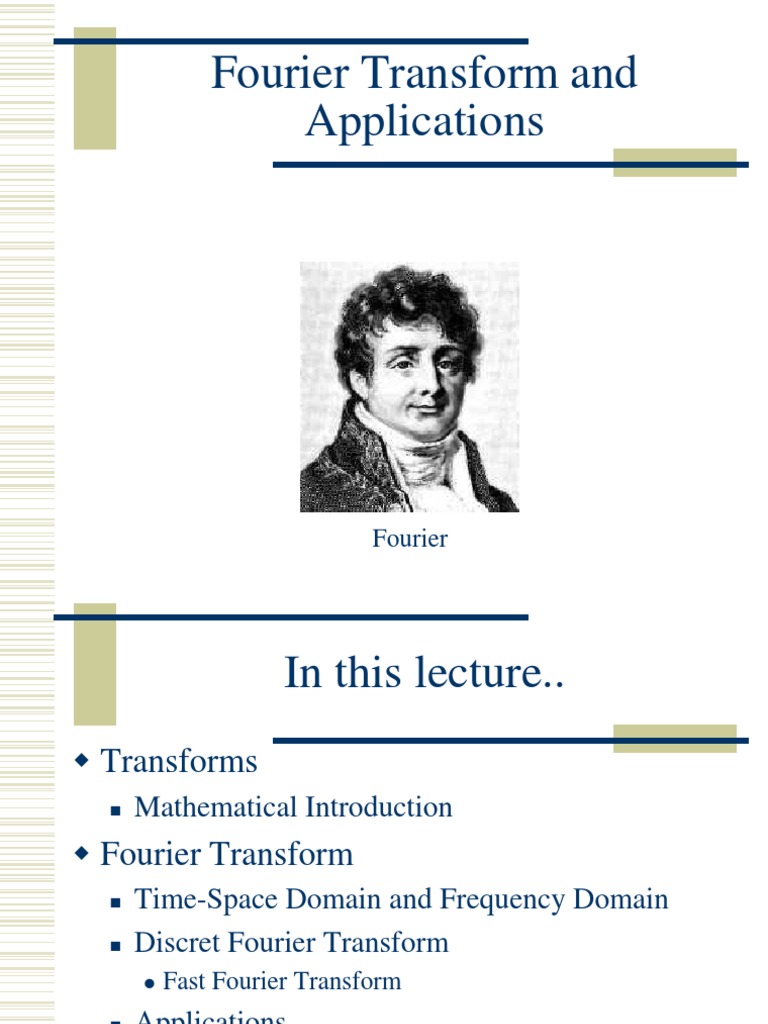 Fourier Transform Applications | PDF | Fourier Transform | Discrete Fourier Transform