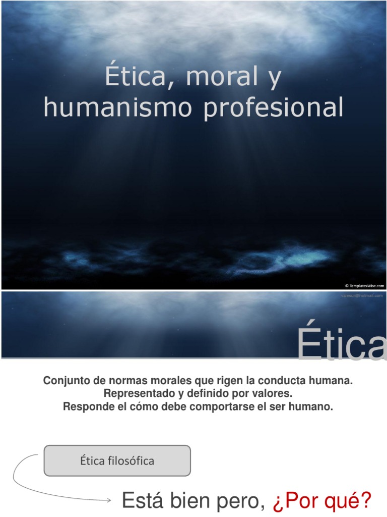 Ética, Moral y Humanismo Profesional | PDF | Moralidad | Comportamiento