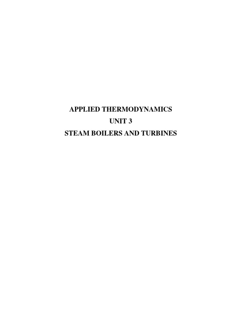 Applied Thermodynamics Unit 3 Steam Boilers and Turbines | PDF | Boiler ...