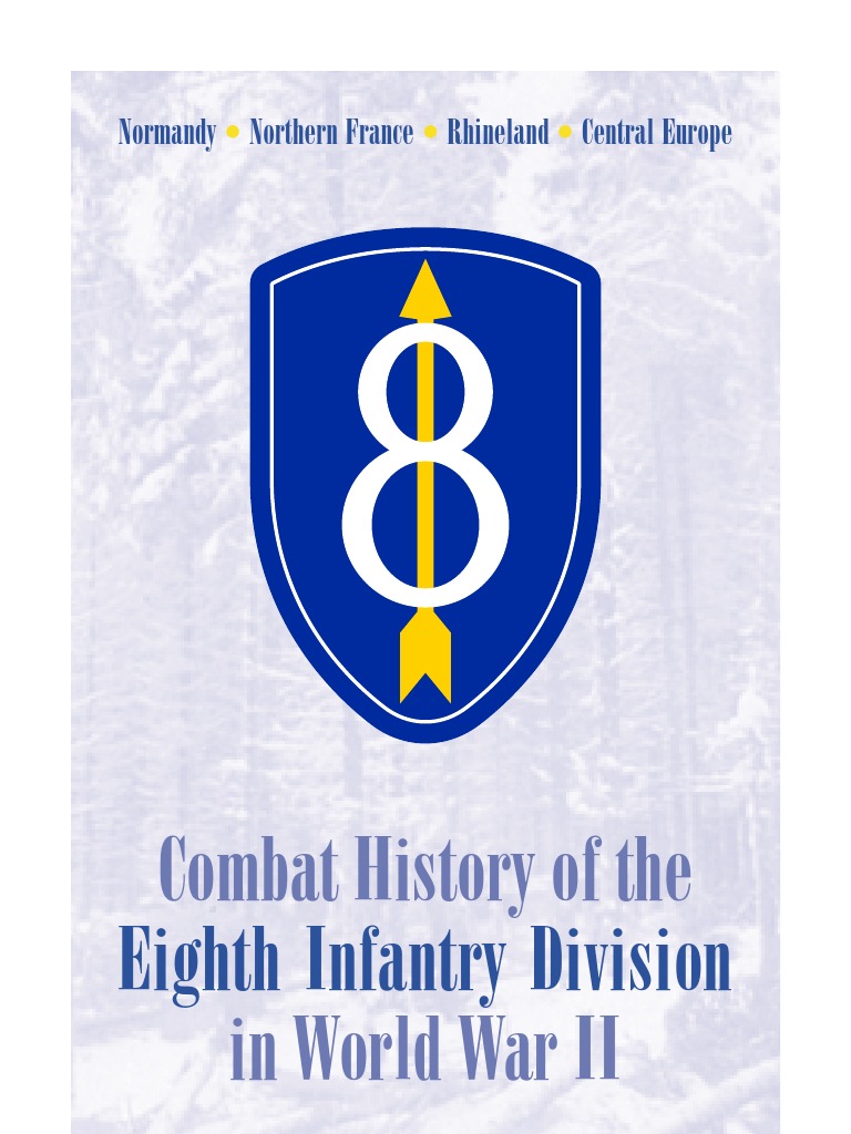Eighth Infantry Division WWII Combat History | PDF