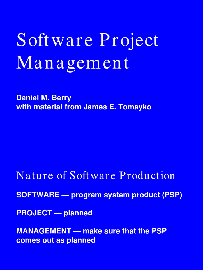 Software Project Management: Daniel M. Berry With Material From James E ...