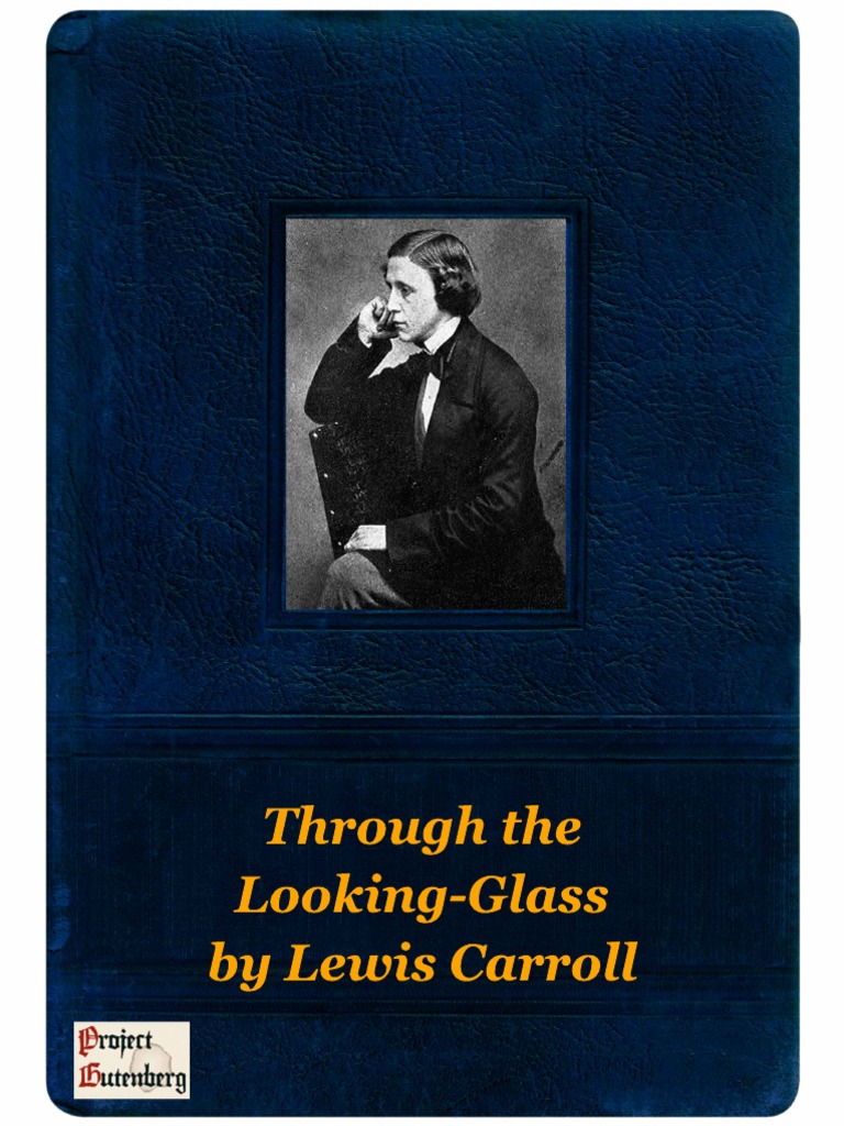 Through The Looking Glass by Lewis Carroll | PDF | Through The Looking ...
